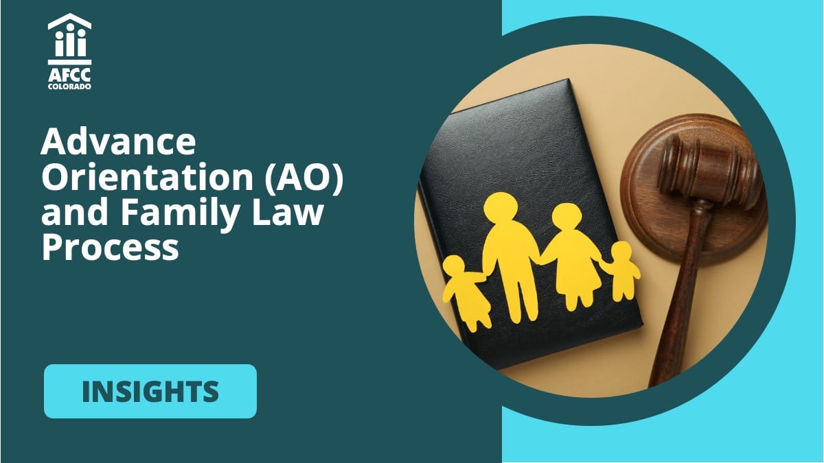 Advance Orientation (AO) and Family Law Process - COAFCC